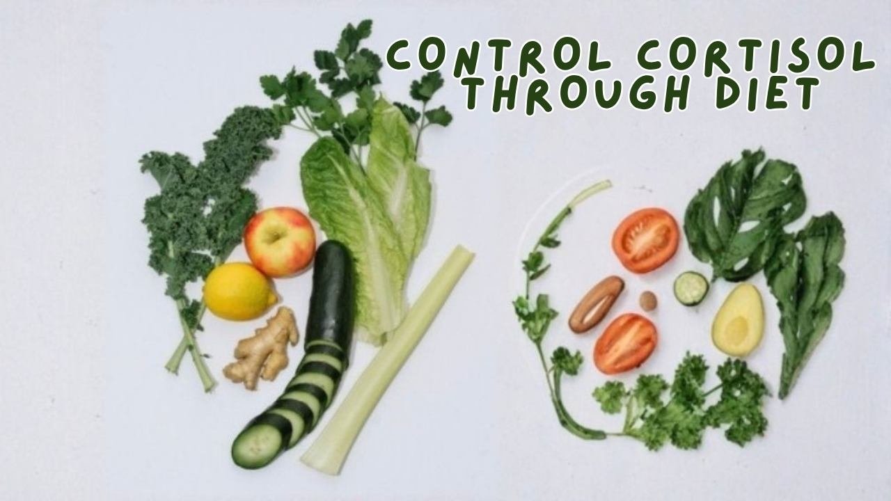 Control Cortisol through diet:levels Naturally Through a Healthy Diet ...