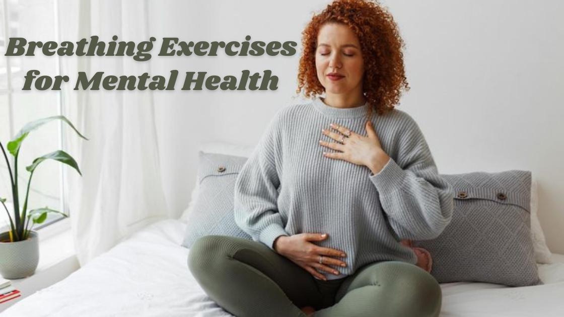 Why Breathing Exercises for Mental Health Are Essential for Everyone ...